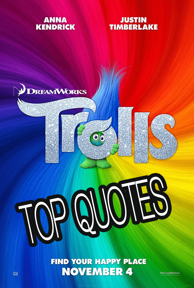 Trolls Movie Quotes Our List Of Our FAVORITE Lines Of The Movie 