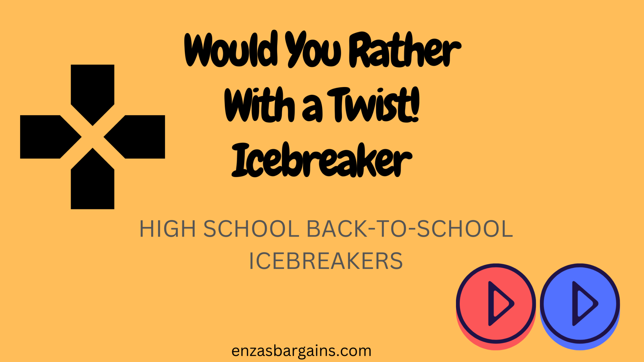High School Back-to-School Icebreakers - Enza's Bargains
