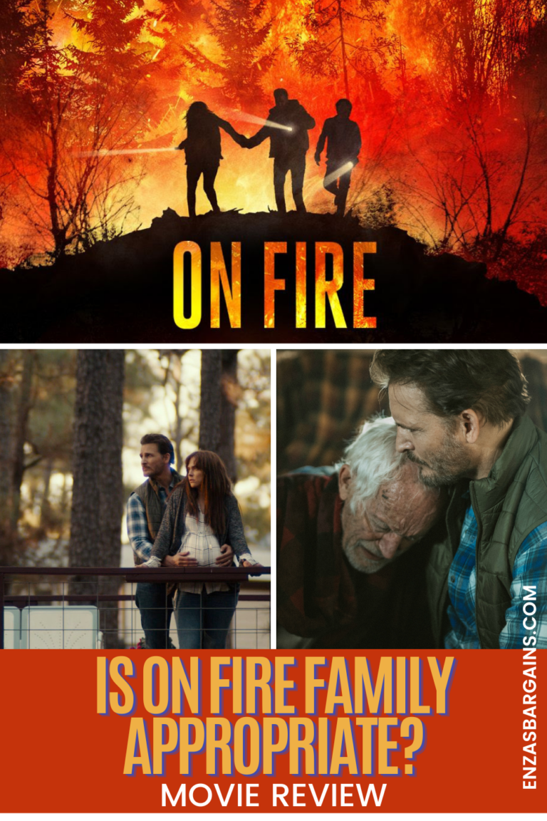 Is On Fire Family Appropriate? Movie Review - Enza's Bargains